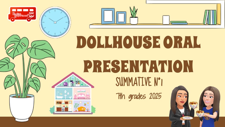 7th grades DOLLHOUSE ORAL PRESENTATION | Genially