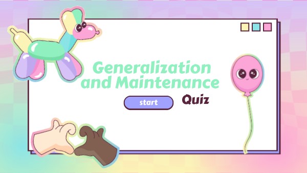 Generalization and Maintenance Quiz | Genially