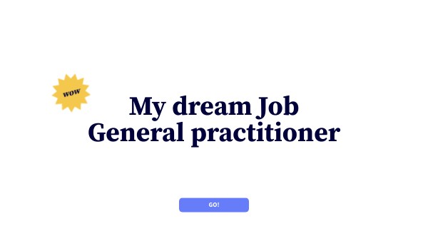 My dream Job General practitioner | Genially