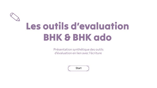 Les outils d’evaluation BHK & BHK ado | Genially