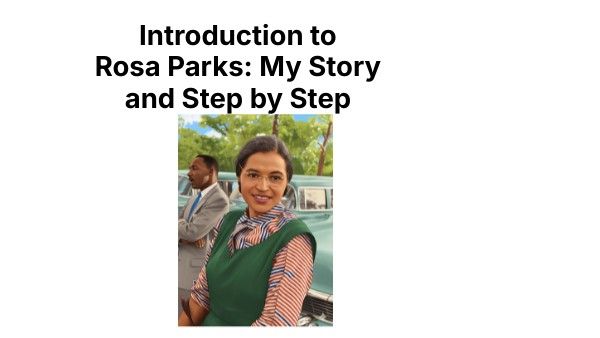 Introduction to Rosa Parks: My Story and Step by Step | Genially