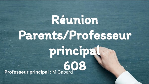 Réunion Parents/Professeur principal 608 | Genially