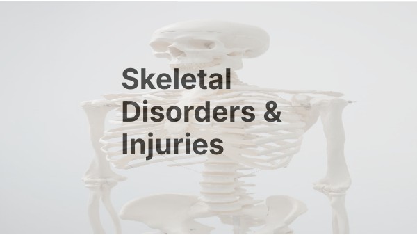 Skeletal Disorders & Injuries | Genially