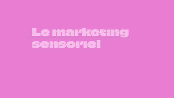 Le marketing sensoriel | Genially