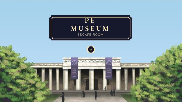 Museum Escape Room - Intro to PE | Genially