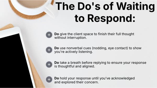 The Do's of Waiting to Respond: | Genially