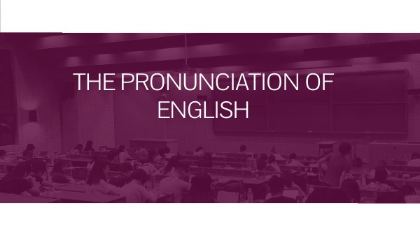 The pronunciation of English | Genially