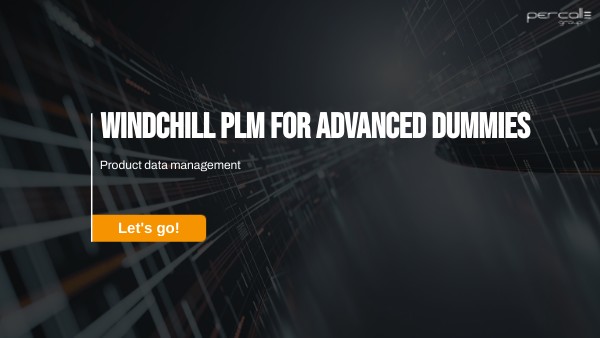 Windchill PLM for advanced dummies - Product data management | Genially