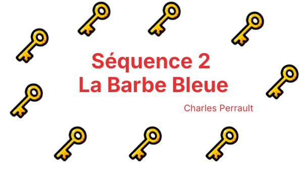 Séquence 2 La Barbe Bleue | Genially