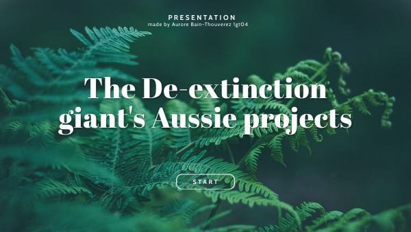 The De-extinction giant's Aussie projects | Genially