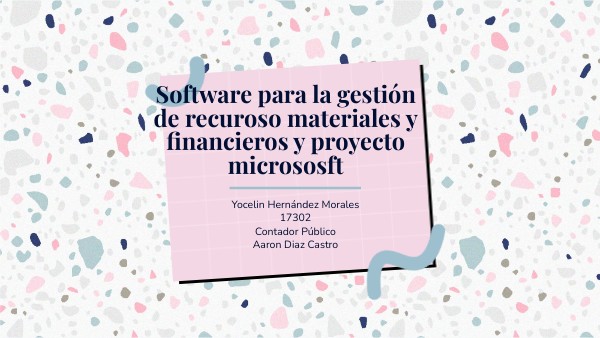 Software para la gestión de recuroso materiales y financieros y proyecto micrososft | Genially