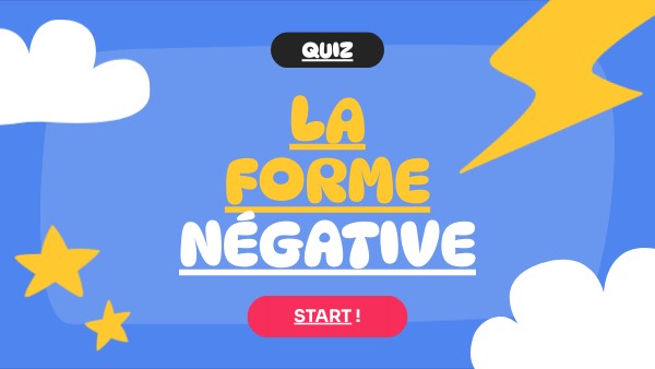 La forme négative | Genially