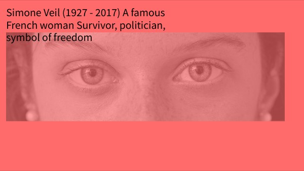 Simone Veil (1927 - 2017) A famous French woman Survivor, politician ...