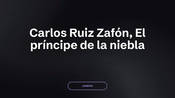 Carlos Ruiz Zafón, El príncipe de la niebla | Genially
