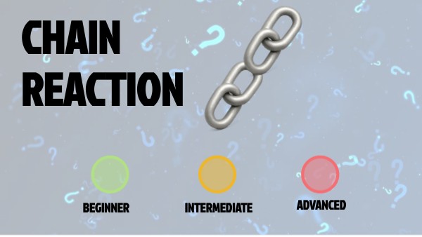 CHAIN REACTION | Genially