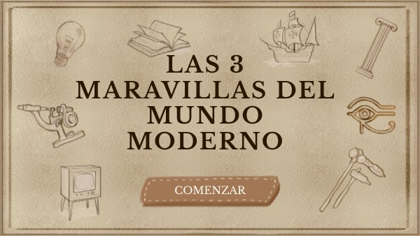 las 3 maravillas del mundo moderno | Genially