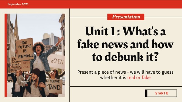 Unit 1 : What's a fake news and how to debunk it? | Genially
