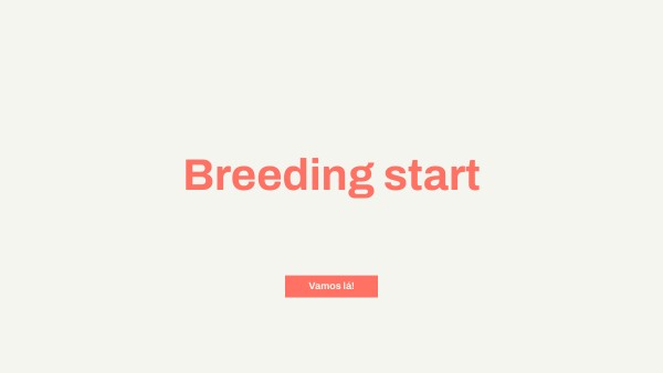 PT - Breeding start | Genially
