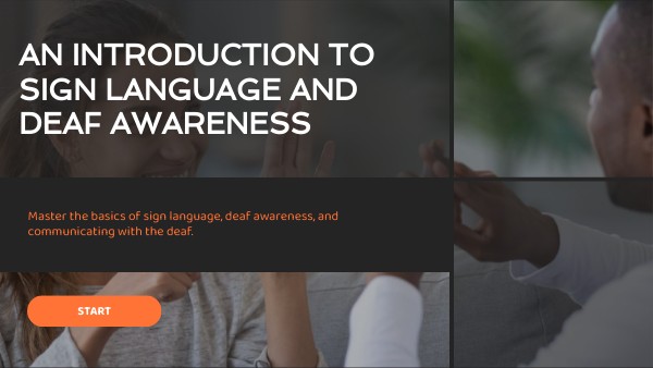 An Introduction to Sign Language and Deaf Awareness | Genially