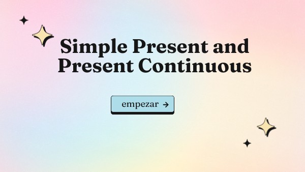 Simple Present and Present Continuous | Genially