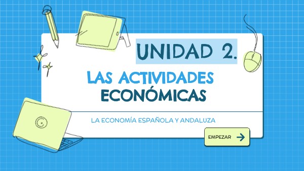 UNIDAD 2_LAS ACTIVIDADES ECONÓMICAS | Genially