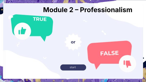 Module 2 – Professionalism | Genially