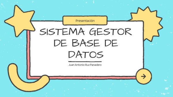 SISTEMA GESTOR DE BASE DE DATOS | Genially