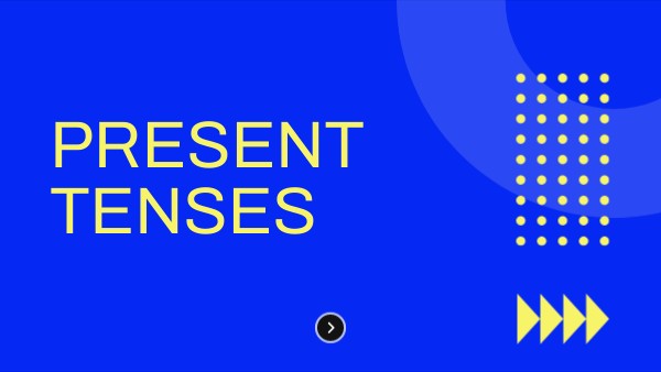 PRESENT TENSES | Genially