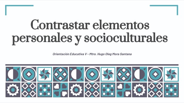 Contrastar elementos personales y socioculturales | Genially