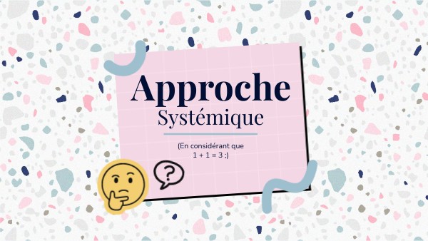 Approche systémique | Genially