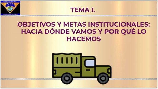 Tema I. Objetivos y metas institucionales | Genially