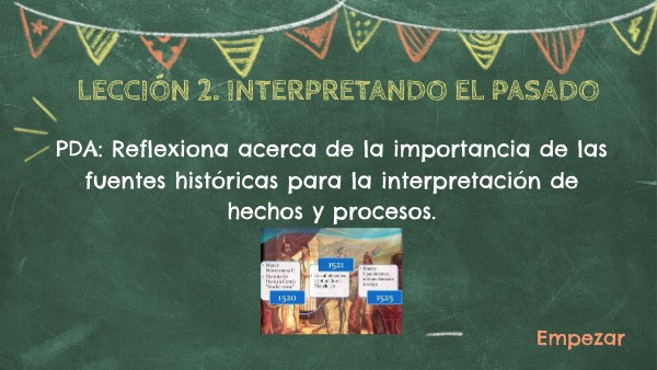 Lección 2. interpretando el pasado | Genially