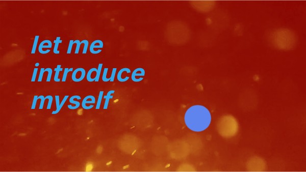 let me introduce myself | Genially