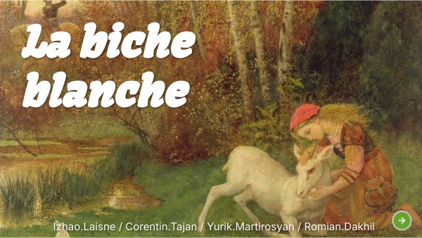 La biche blanche | Genially
