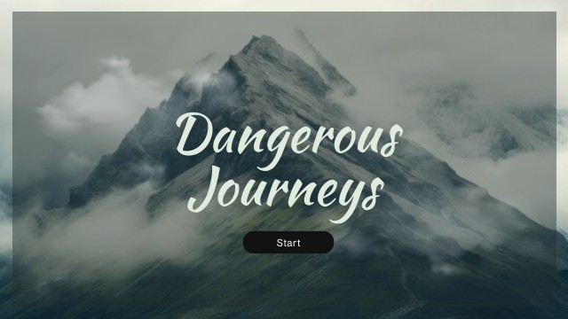 Dangerous Journeys | Genially