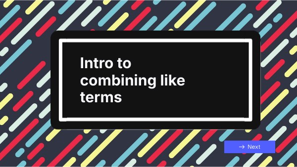 Intro to combining like terms | Genially