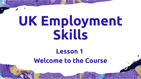 Lesson 1 - UK Employment Skills (23/09/25) | Genially