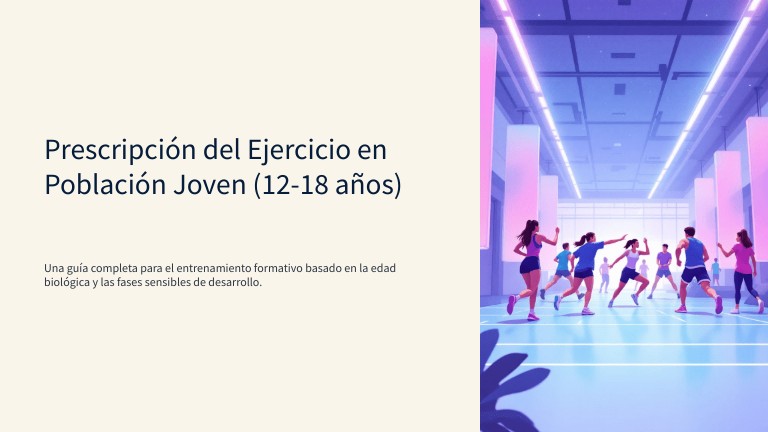 Prescripción del Ejercicio en Población Joven (12-18 años) | Genially