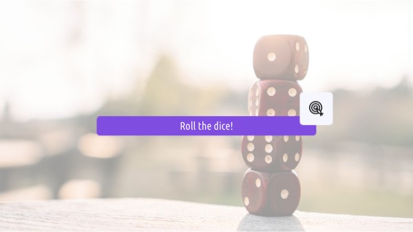Roll the dice | Genially