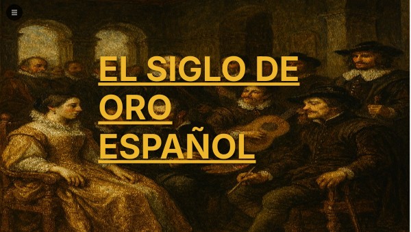 EL SIGLO DE ORO ESPAÑOL | Genially