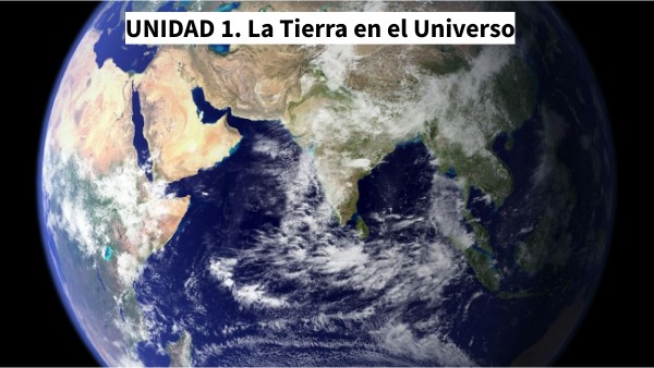 UNIDAD 1. La Tierra en el Universo | Genially