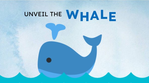 Unveil the Whale V1 | Genially