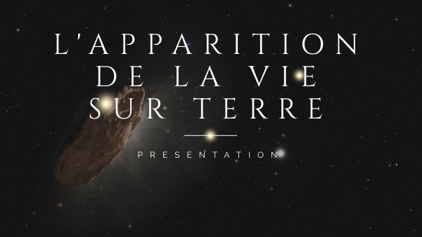 L'apparition de la vie sur terre | Genially