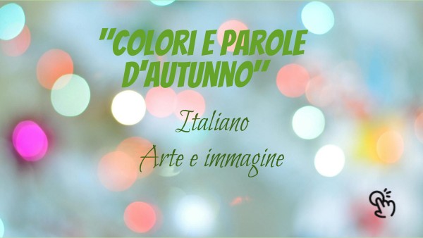 "Colori e parole d'autunno" | Genially