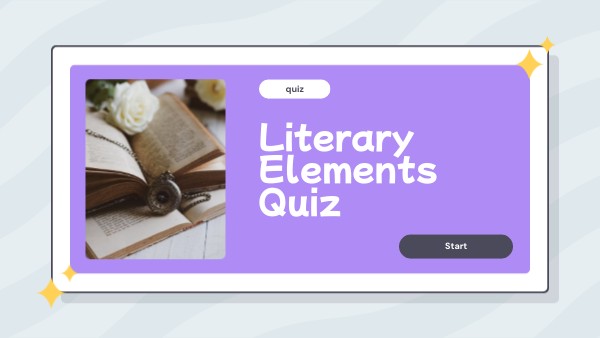 Literary Elements Quiz | Genially