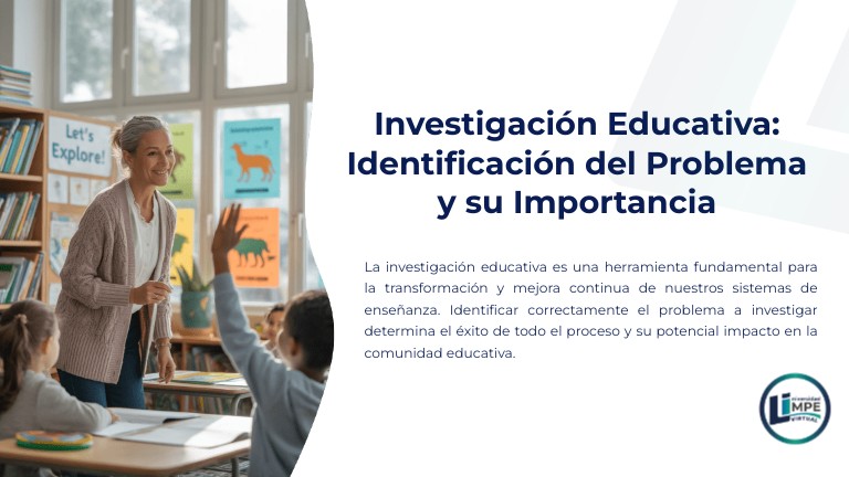 Investigación Educativa: Identificación del Problema y su Importancia | Genially