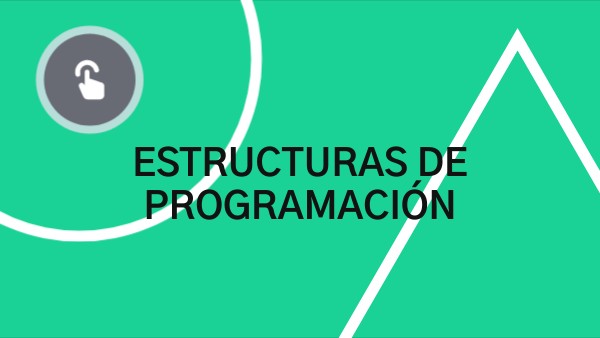 Estructuras de Programación | Genially
