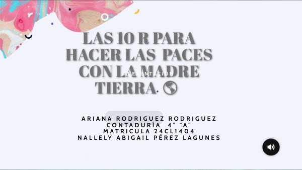 LAS 10 R PARA HACER LAS PACES CON LA MADRE TIERRA 🌎 | Genially