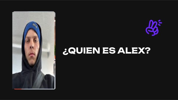 ¿QUIEN ES ALEX? | Genially