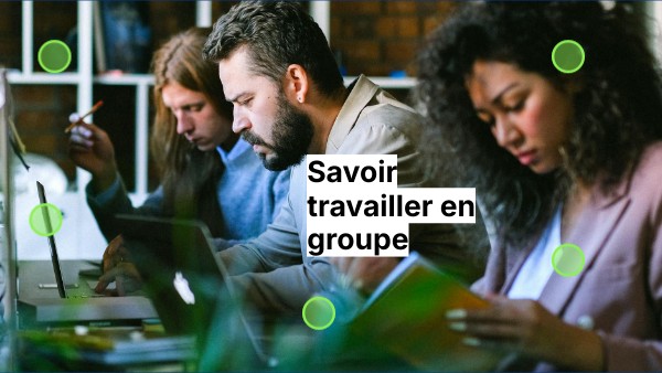 Savoir travailler en groupe | Genially
